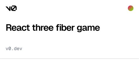 React Three Fiber Game V0 By Vercel