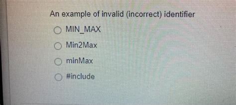 Solved An Example Of Invalid Incorrect Identifier O