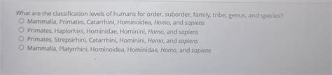 [solved] What Are The Classification Levels Of Humans For O