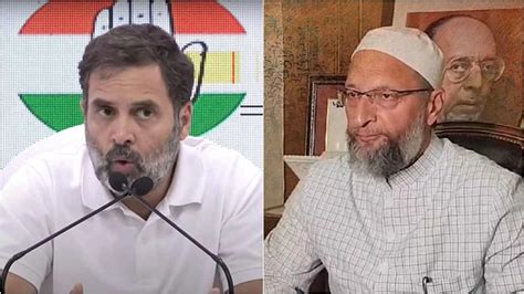 Telangana Elections Asaduddin Owaisi Rahul Gandhi Look Before Pointing