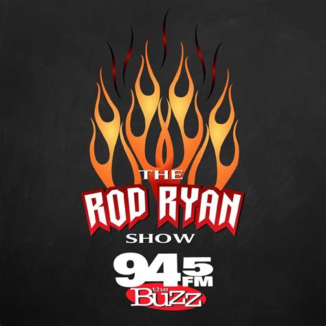 The Rod Ryan Show 945 The Buzz