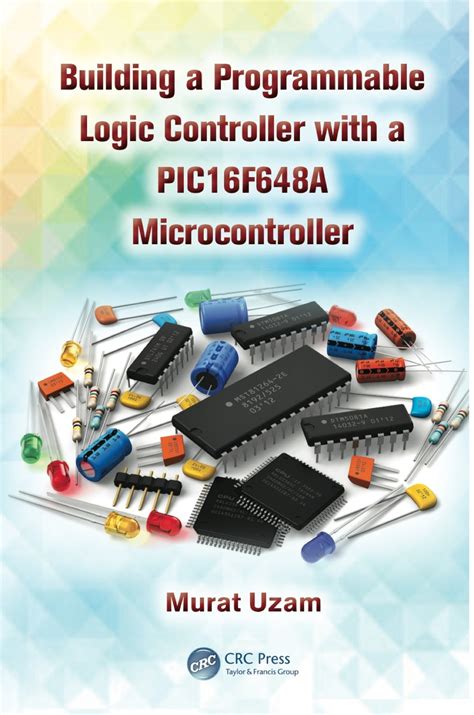 Building A Programmable Logic Controller With A Pic16f648a