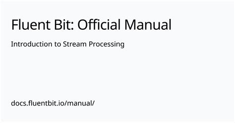 Introduction To Stream Processing Fluent Bit Official Manual