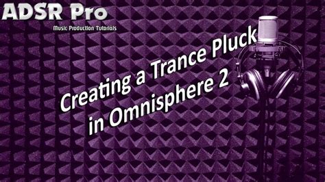 Creating A Trance Pluck Sound Deadmau5 Style In Omnisphere 2 Cubase