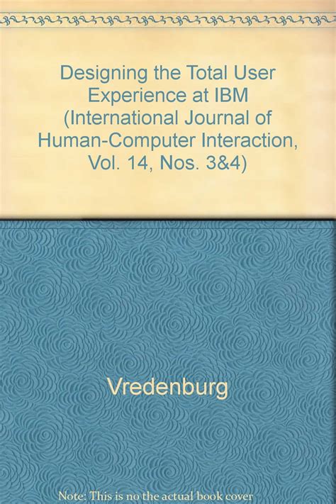 Designing The Total User Experience At Ibm An Examination Case Desertcart Australia