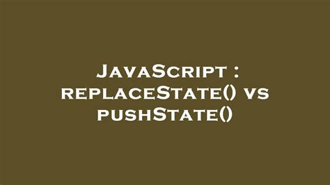 JavaScript ReplaceState Vs PushState YouTube