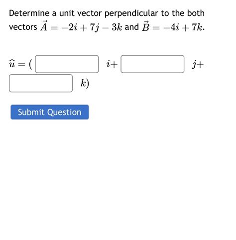 solved determine a unit vector perpendicular to the both