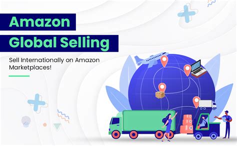amazon global selling sell internationally on amazon marketplaces