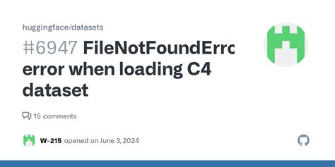 Filenotfounderror：error When Loading C4 Dataset · Issue 6947