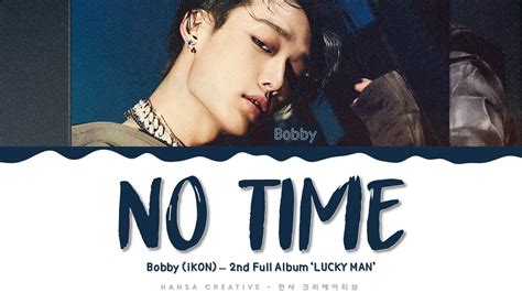 BOBBY IKON No Time Lyrics Color Coded Han Rom Eng YouTube Music