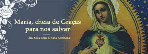 Maria Cheia De Graças Para Nos Salvar Rumo à Santidade