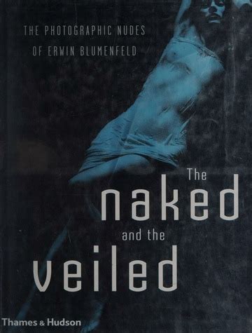 The Naked And The Veiled The Photographic Nudes Of Erwin Blumenfeld