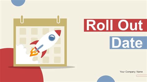 Roll Out Date Ppt Powerpoint Presentation Complete Deck With Slides