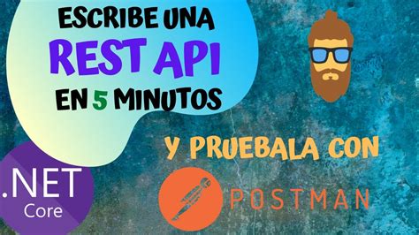 Cómo Escribir Una Api Rest En 5 Minutos Con Net Core Y Probarla Con