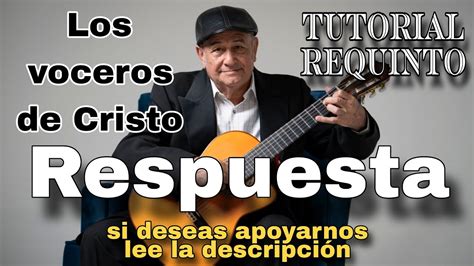 Respuesta Los Voceros De Cristotutorial Requinto Youtube