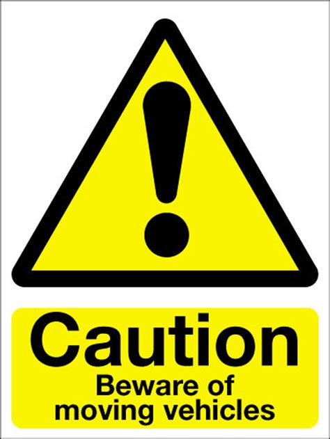 Caution Beware Of Moving Vehicles Sign Signs 2 Safety