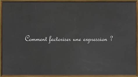 Factoriser Une Expression Youtube