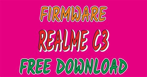 Stock Firmware ROM Realme C3 RMX2020 RMX2027 Elektro Update