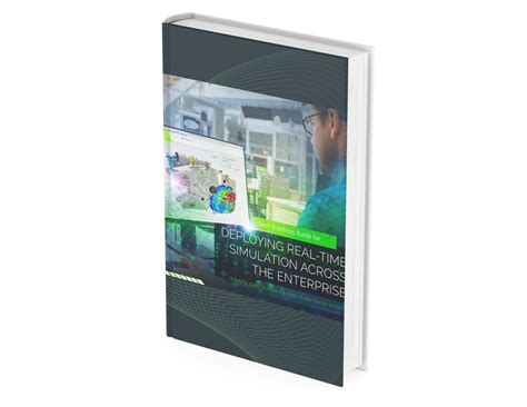 5 Helpful Steps To Deploying Real Time Simulation Across The Enterprise Parametric Design