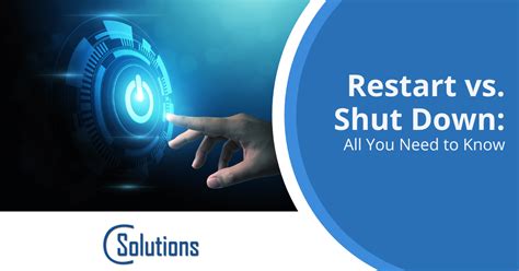 Restart Vs Shut Down All You Need To Know C Solutions It