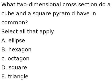 what two dimensional cross section do a cube and a square pyramid have