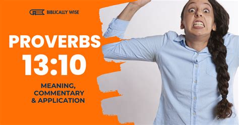 Proverbs 13 10 Meaning Insolence Brings Nothing But Strife Biblically Wise