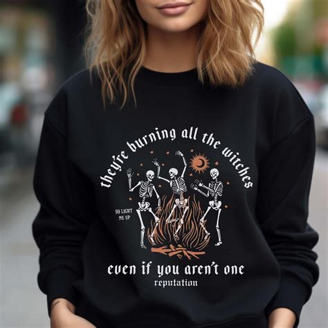 Dovu Theyre Burning All The Witches Even If You Arent One Sweatshirt