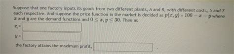 Solved Please Help Suppose That One Factory Inputs Its Goods