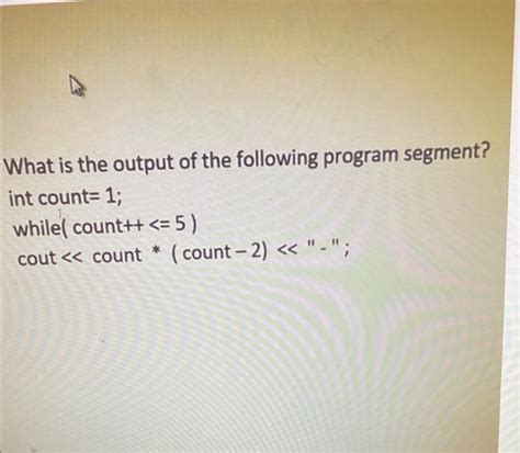 Solved What Is The Output Of The Following Program Segment Chegg