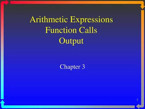Ppt Arithmetic Expressions Function Calls Output Powerpoint