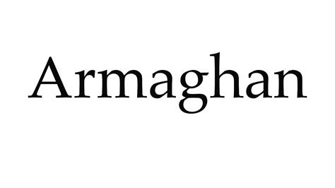 How To Pronounce Armaghan Youtube