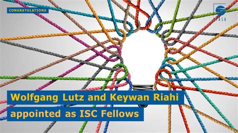 Wolfgang Lutz And Keywan Riahi Appointed As Isc Fellows International Institute For Applied