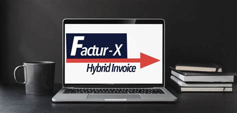 Factur X Tout Savoir Sur Le Nouveau Format électronique