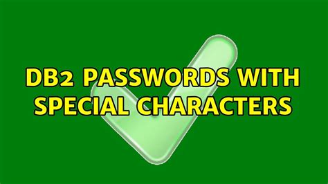 Db2 Passwords With Special Characters 3 Solutions Youtube