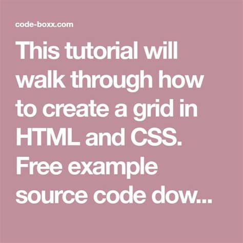This Tutorial Will Walk Through How To Create A Grid In Html And Css Free Example Source Code