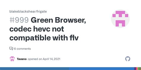 Green Browser Codec Hevc Not Compatible With Flv · Issue 999