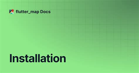 Installation Fluttermap Docs