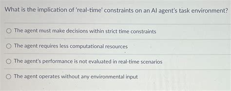 Solved What Is The Implication Of Real Time Constraints On