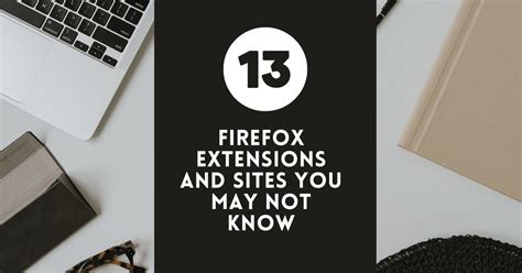 13 Firefox Extensions And Sites You May Not Know TCEA TechNotes Blog