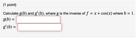 Solved 1 ﻿point ﻿calculate Gb ﻿and Gb ﻿where Gx