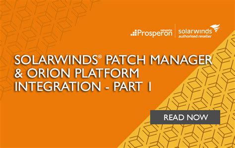 Solarwinds Patch Manager And Orion Platform Integration Part 1