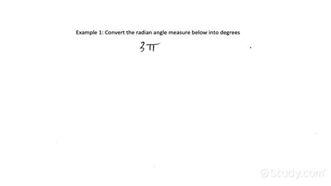 How To Convert Angle Measure Radians To Degrees Geometry Study Com