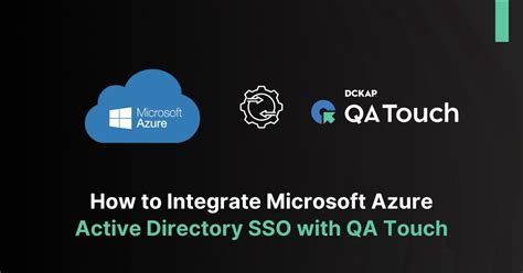 Sarath Nair On Linkedin Integration Sso Azure Microsoft Qatouch