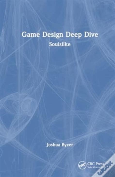 Game Design Deep Dive De Joshua Bycer Livro Wook