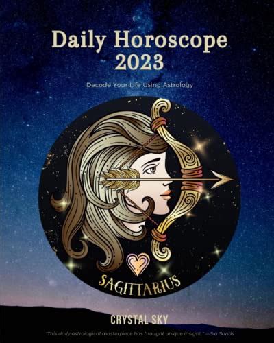 Sagittarius Daily Horoscope 2023 Decode Your Life Using Astrology