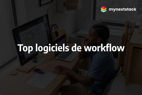 Top 11 Logiciels De Workflow Gratuits Pour 2025