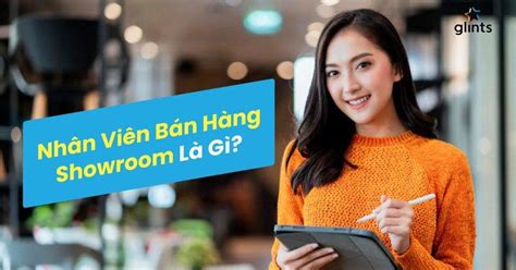 Mô Tả Công Việc Nhân Viên Bán Hàng Showroom Kabala Career
