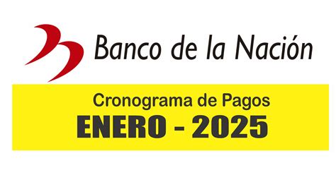 Cronograma de pagos del banco de la nación Enero 2025 Educar Perú