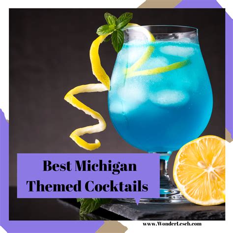 Best Michigan Themed Cocktails Wonderlesch Blog
