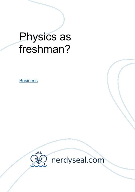 Physics As Freshman 372 Words Nerdyseal